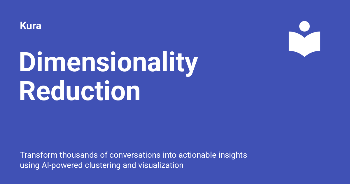 Dimensionality Reduction - Kura